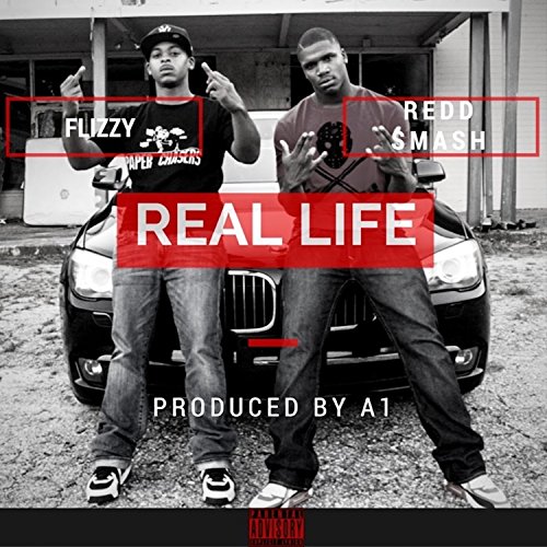 Amazon.co.jp: Real Life [Explicit] : Flizzy & Redd Smash: Digital Music