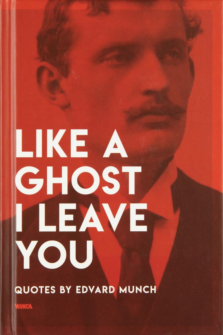 Like a Ghost I Leave You: Quotes by Edvard Munch : Munch, Edvard ...