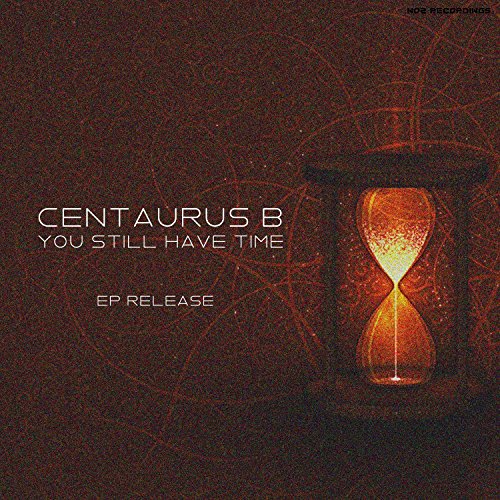 Amazon.com: You Still Have Time : Centaurus B: Digital Music