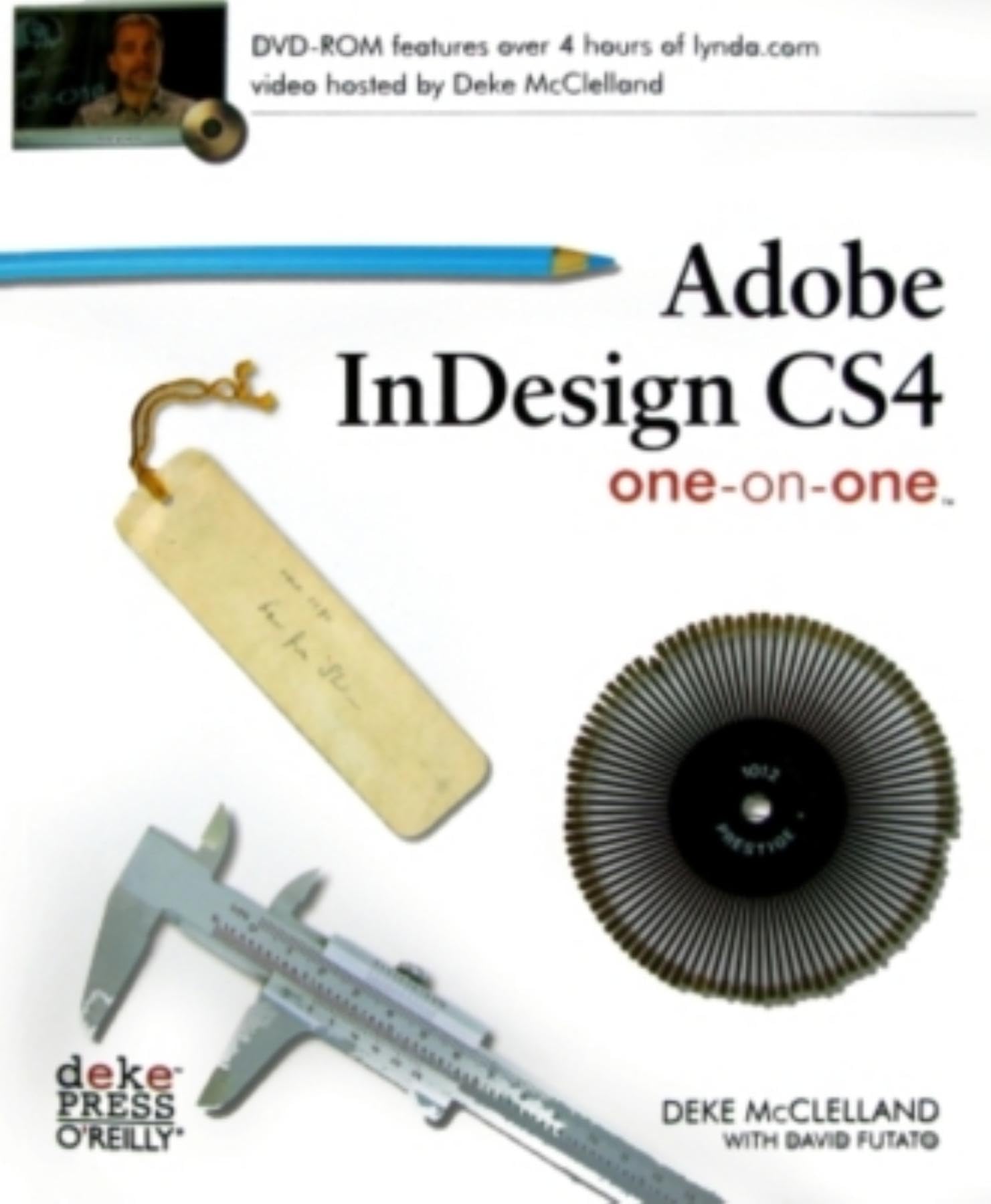 Adobe InDesign CS4 One-on-One: McClelland, Deke, Futato, David ...