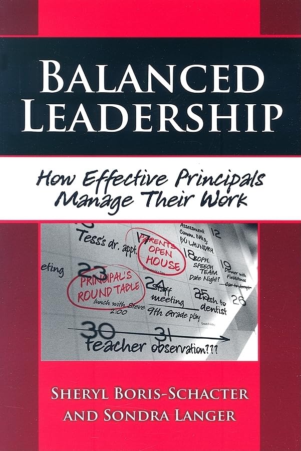 Balanced Leadership: How Effective Principals Manage Their Work ...