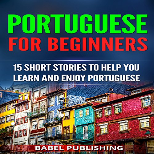 Amazon.com: Portuguese for Beginners: 15 Short Stories to Help You ...
