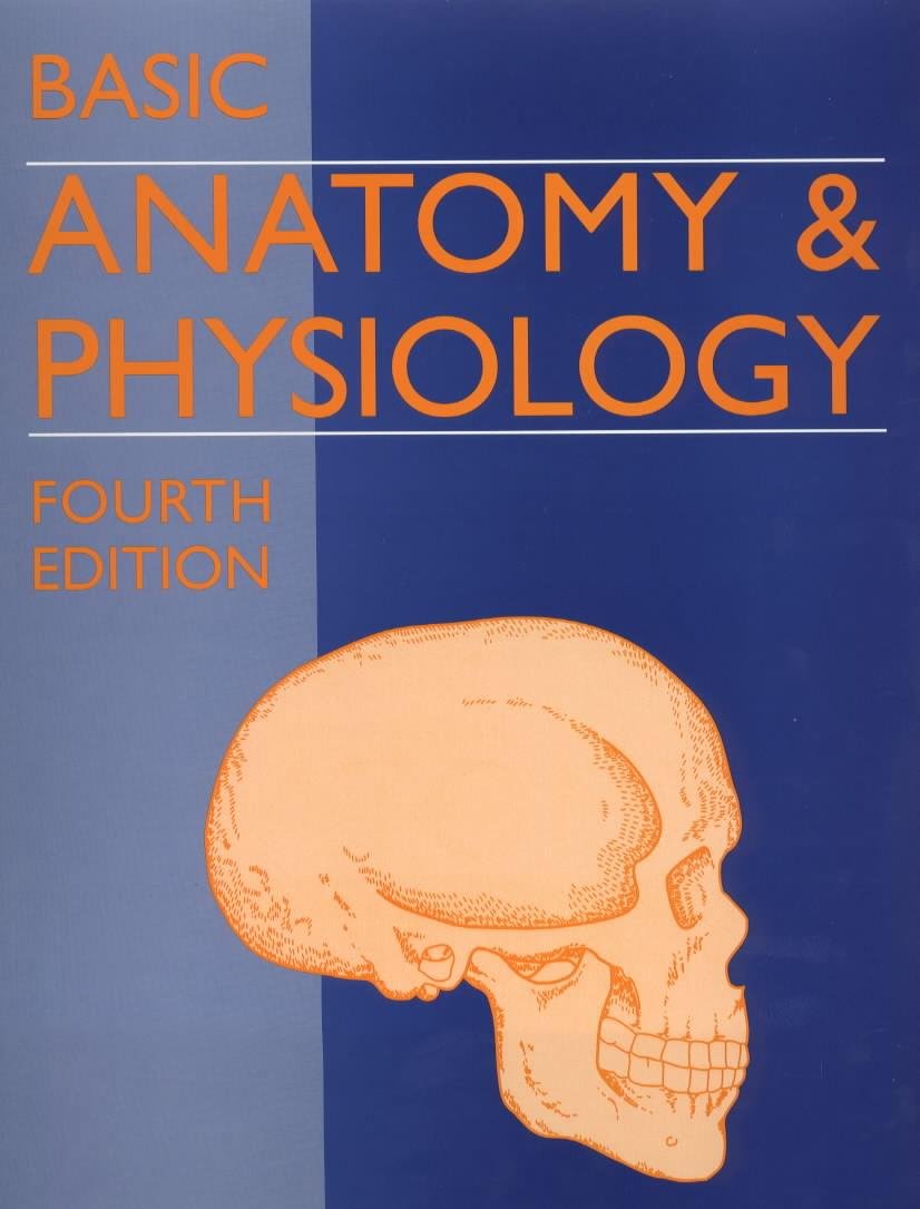 Buy Basic Anatomy and Physiology Fourth Edition Book Online at Low ...