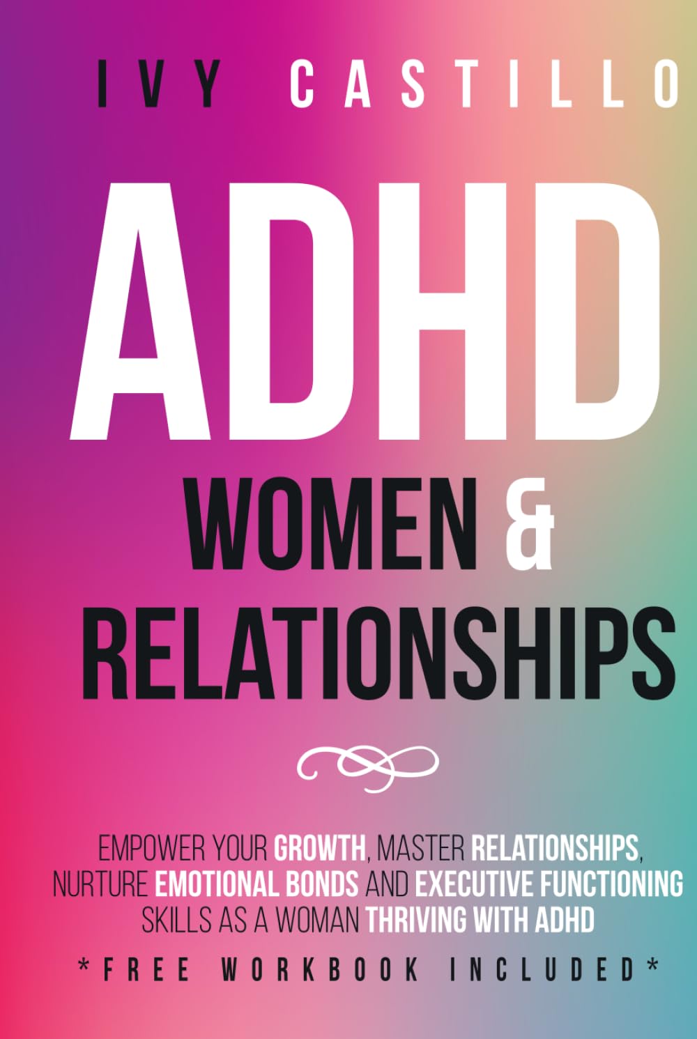 ADHD Women & Relationships: Empower Your Growth, Master Relationships ...