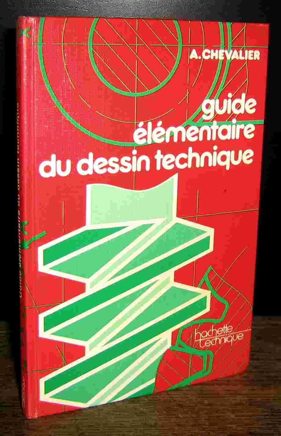 Guide Elementaire Du Dessin Technique : Chevalier, André: Amazon.de: Bücher