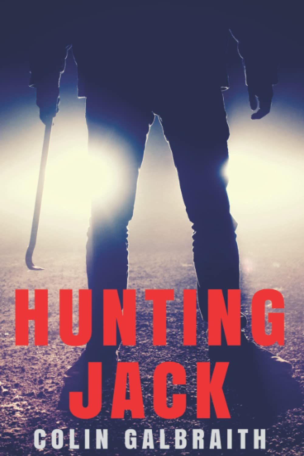 Hunting Jack: Galbraith, Colin: 9781976850899: Amazon.com: Books