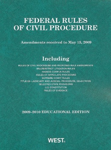 Federal Rules of Civil Procedure: 2009-2010 Educational Editon: West ...