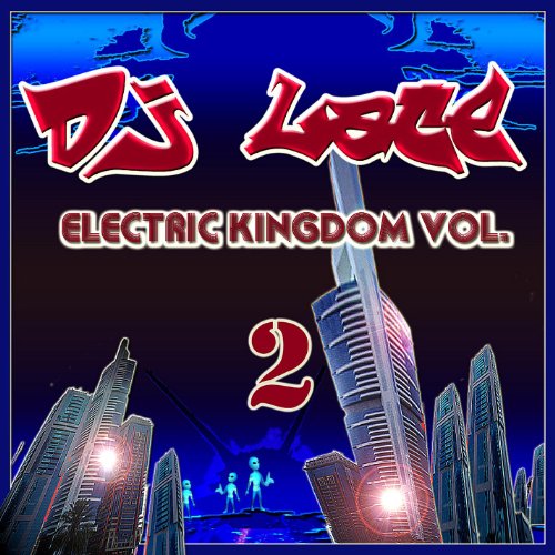 Amazon.com: Electric Kingdom Vol.2 : DJ Lace: Digital Music