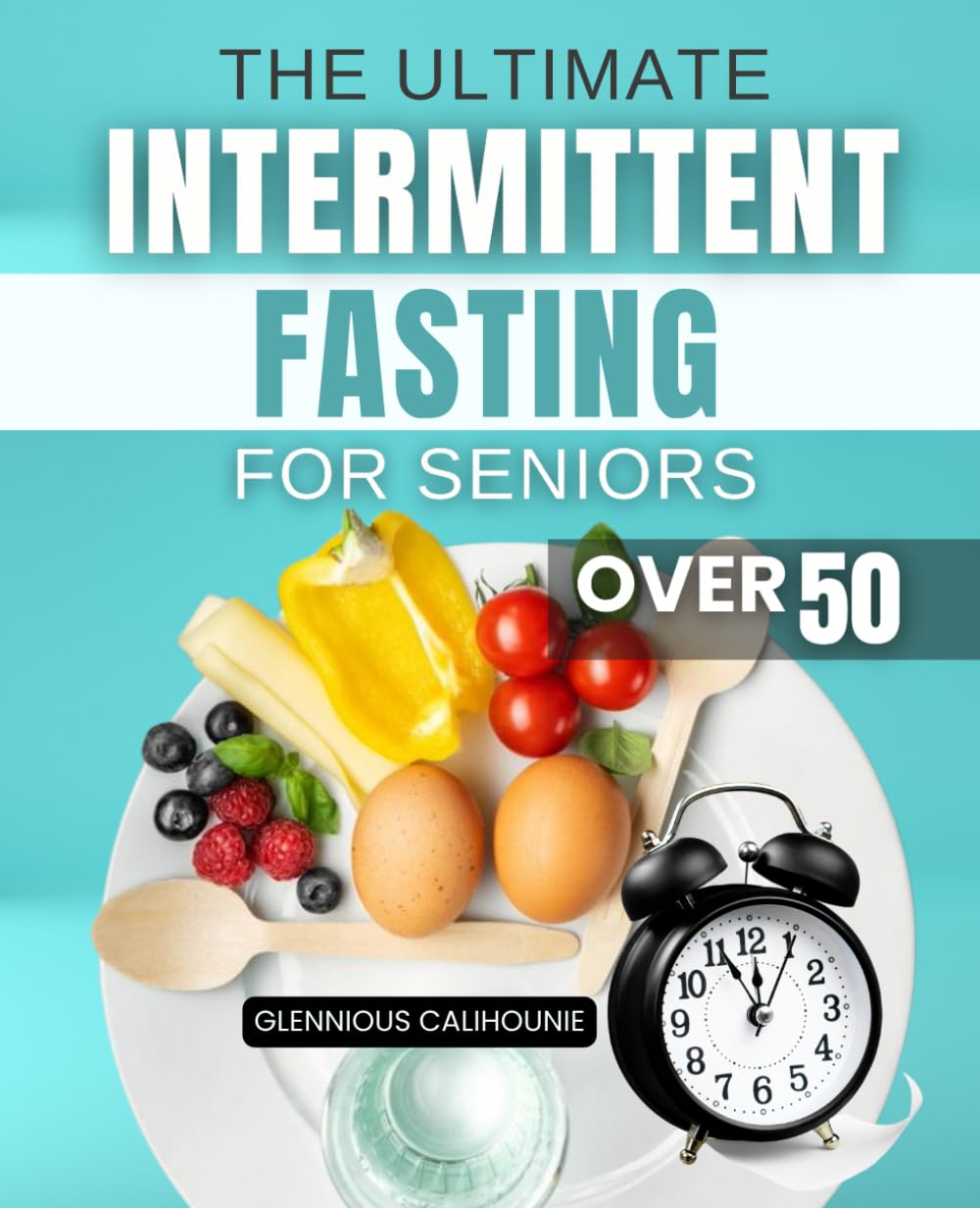 The Ultimate Guide to Intermittent Fasting for Seniors: Master the Art ...
