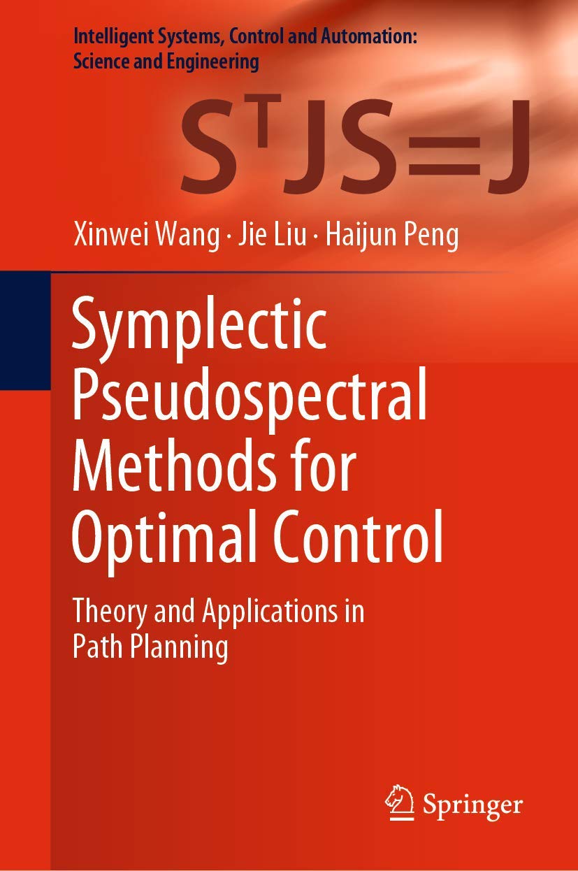 Symplectic Pseudospectral Methods For Optimal Control Theory And Applications In Path Planning