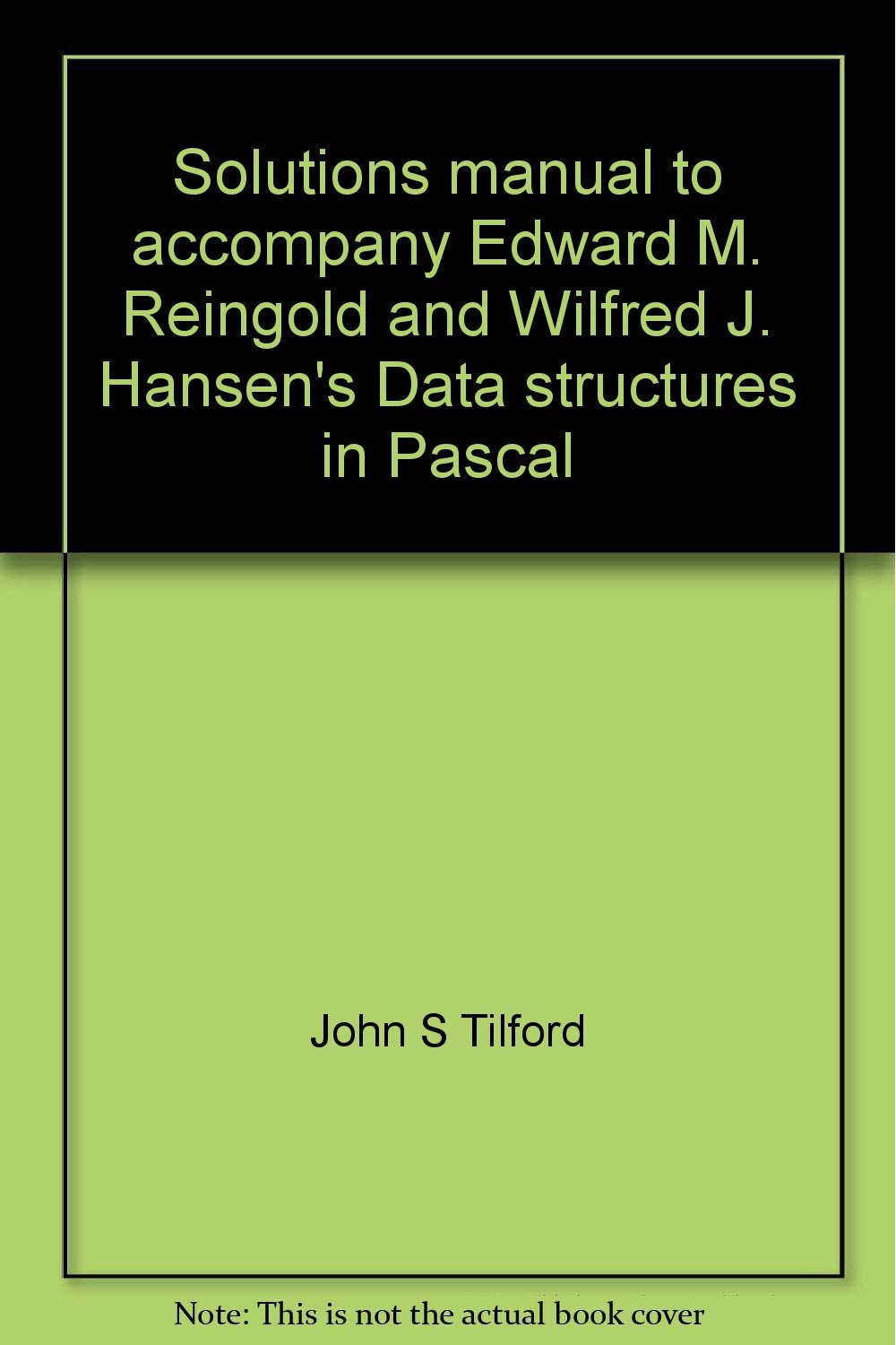 Solutions manual to accompany Edward M. Reingold and Wilfred J. Hansen ...