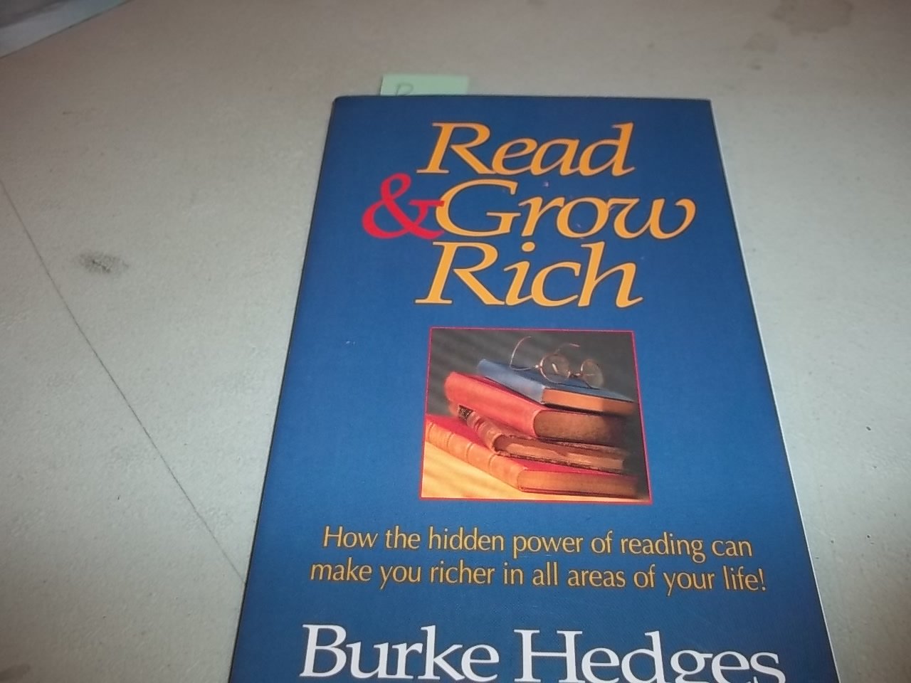 Read & Grow Rich: How the Hidden Power of Reading Can Make You Richer ...