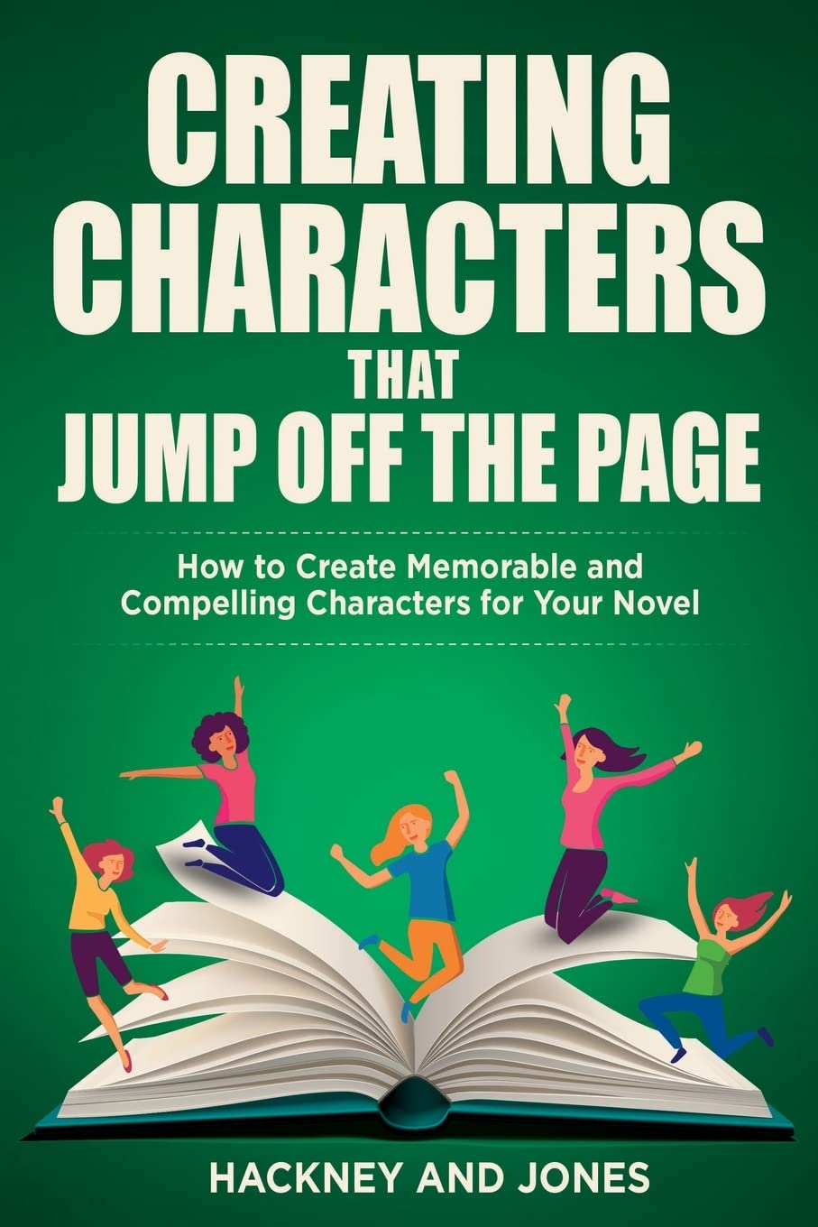 Amazon.com: Creating Characters That Jump Off The Page: How To Create ...