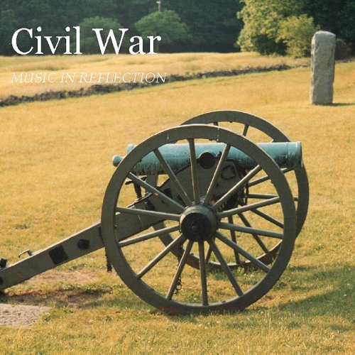 Amazon.com: Civil War: Music In Reflection : Various artists: Digital Music