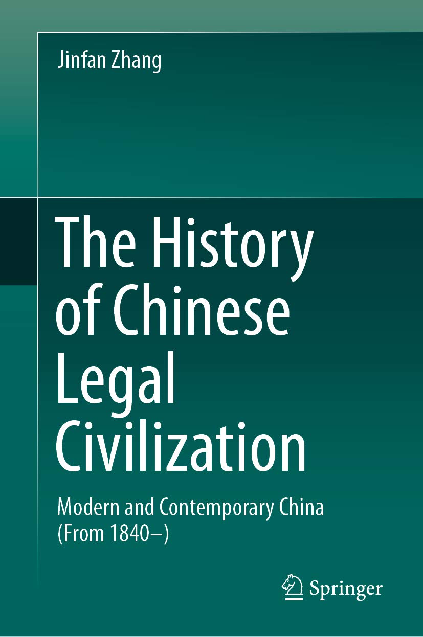 The History of Chinese Legal Civilization: Modern and Contemporary ...