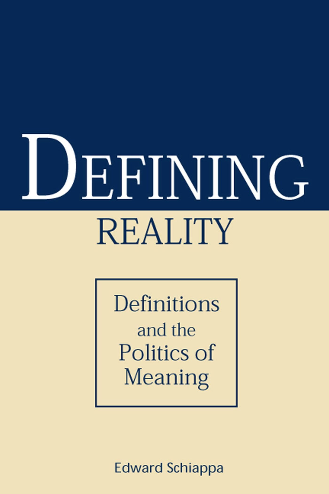 Amazon.com: Defining Reality: Definitions and the Politics of Meaning ...