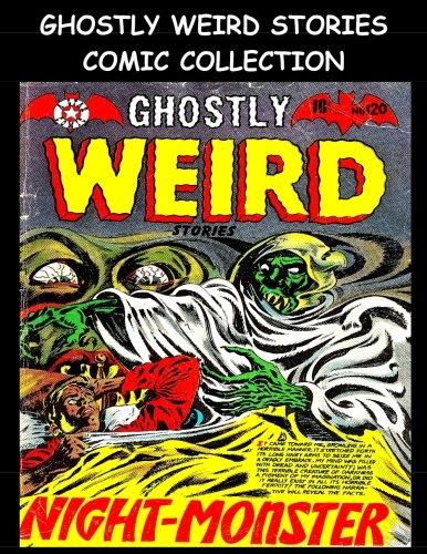 Ghostly Weird Stories Comic Collection: Five Issue Comic Collection ...