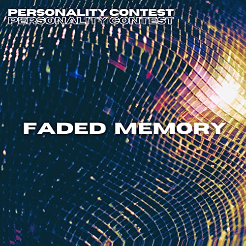 Faded Memory de Personality Contest no Amazon Music Unlimited