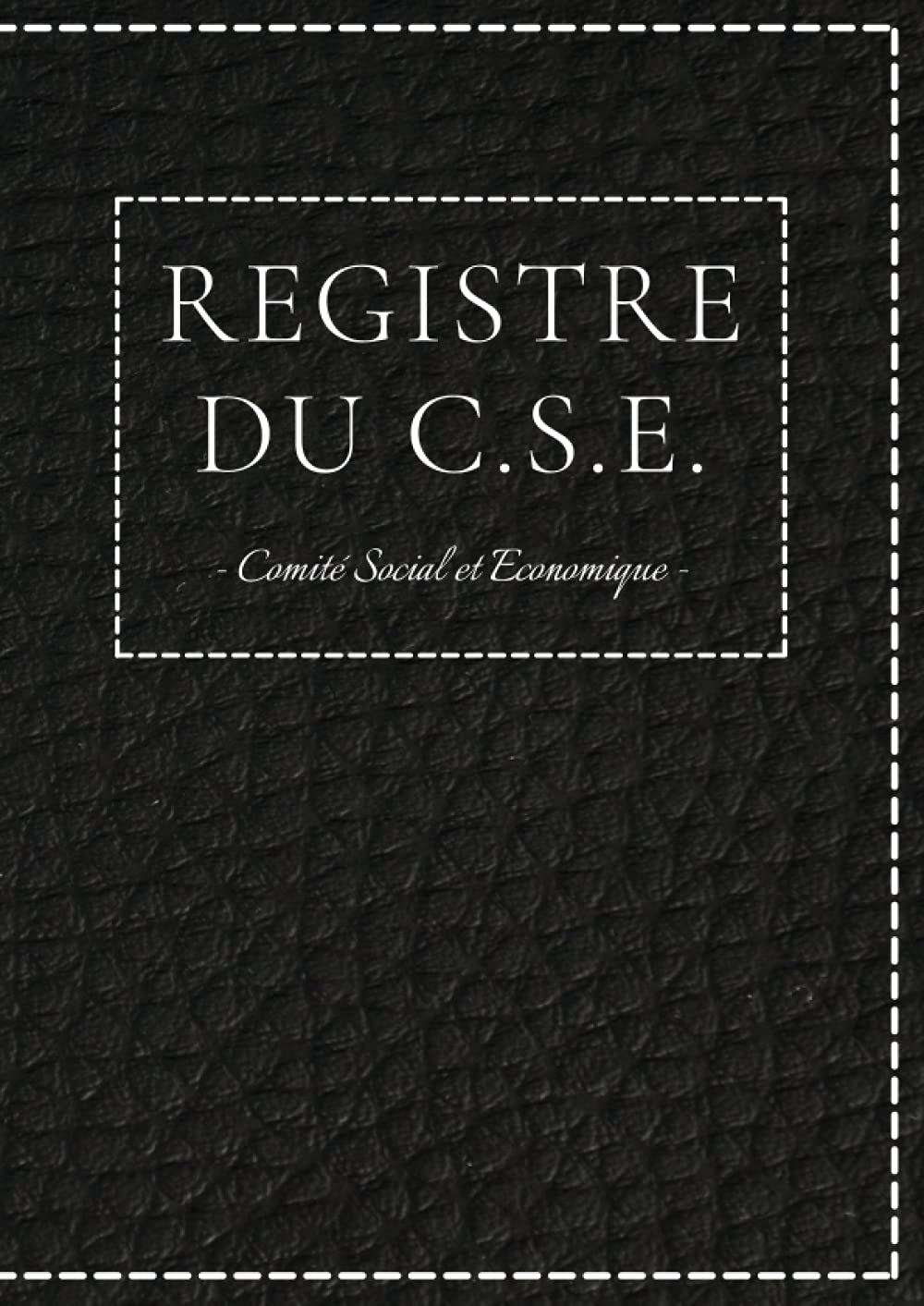 Registre Du Cse Comite Social Et Economique Cahier 100 Pages ...
