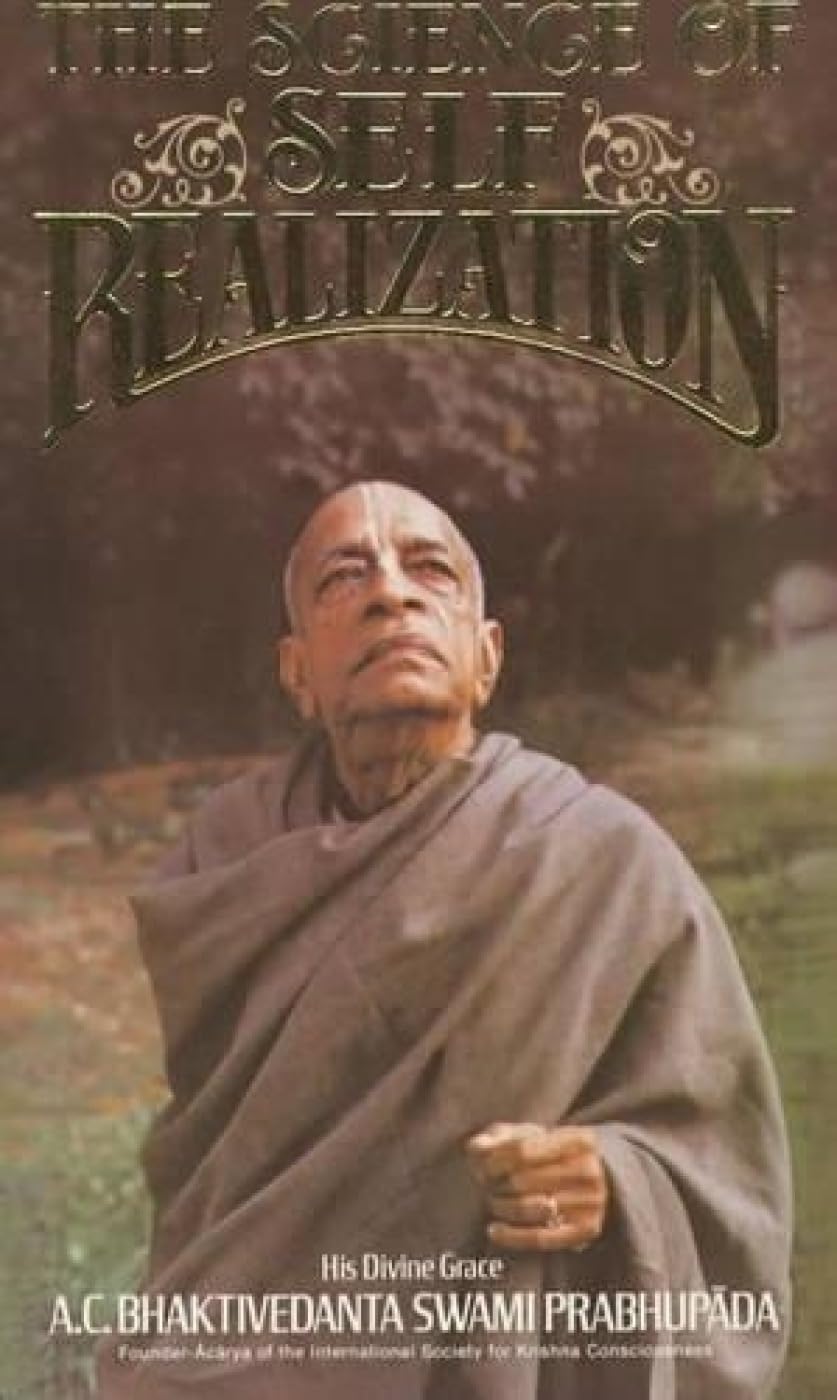 The Science of Self-Realization: A. C. Bhaktivedanta Swami Prabhupada ...