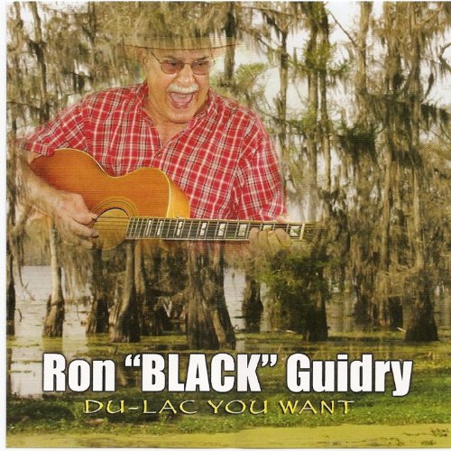 Du-lac You Want by Cajun Man Ron "Black" Guidry on Amazon Music ...