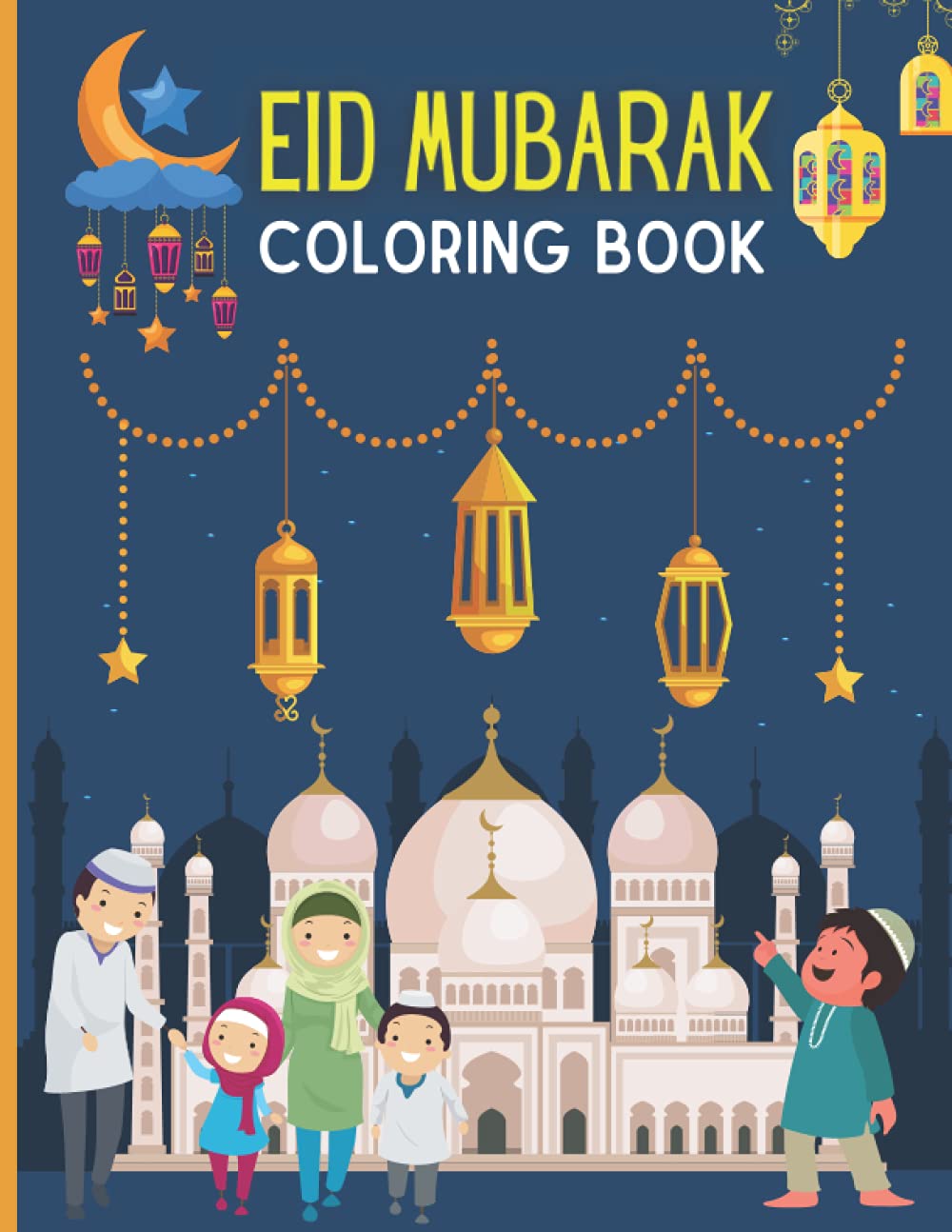 Eid Mubarak Coloring Book An Eid Mubarak Activity Book Eid | Desertcart ...