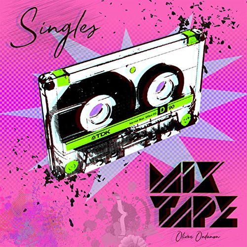 Play Singles [Mixtape] by Oliver Ontañon on Amazon Music