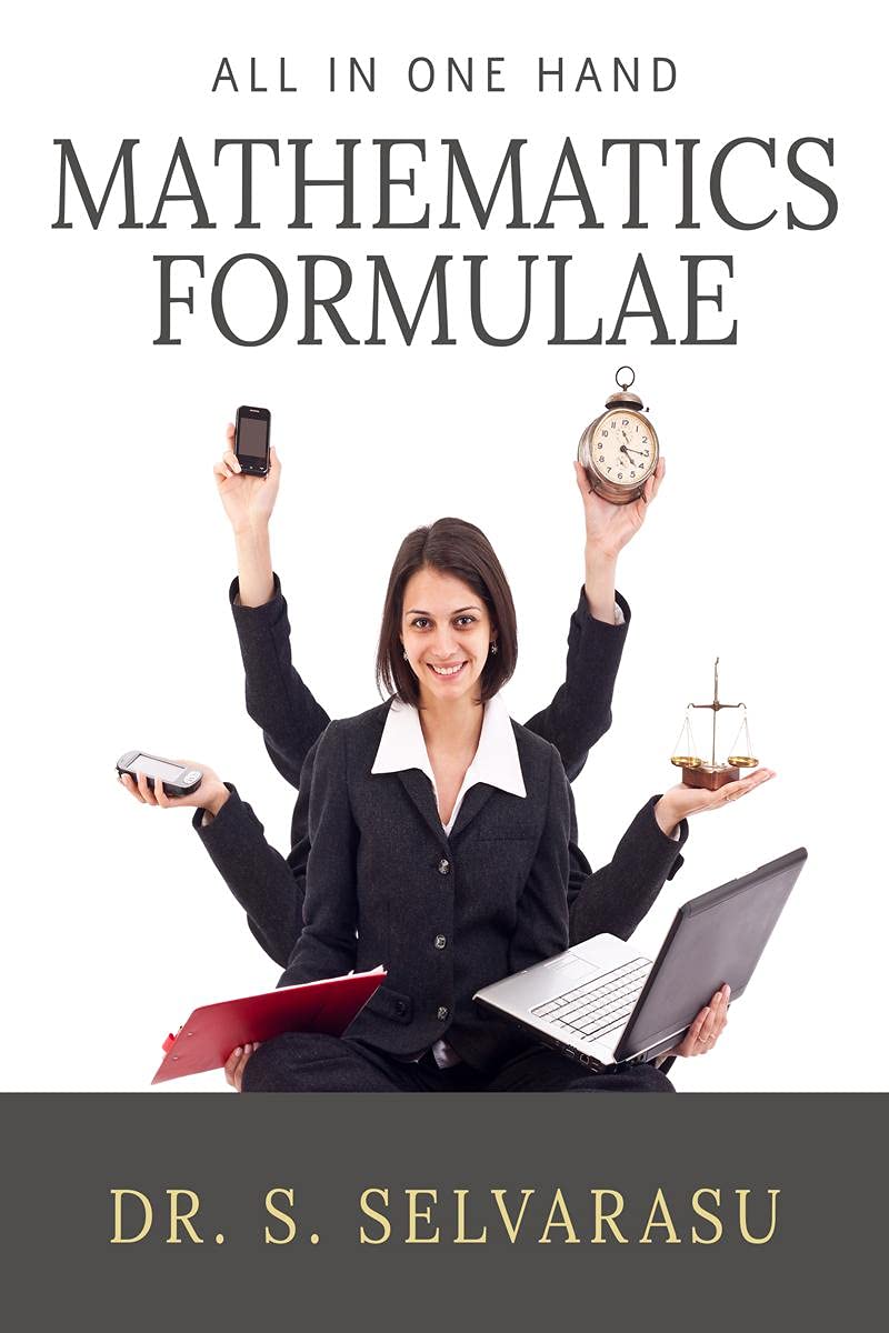 Buy MATHEMATICS FORMULAE - ALL IN ONE : FOR SCHOOL STUDENTS, COLLEGE ...