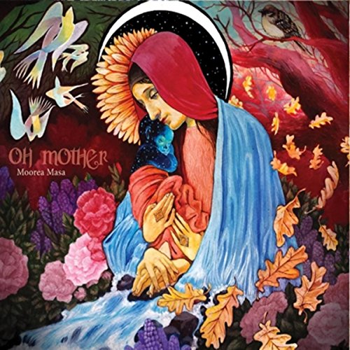 Amazon.com: Oh Mother : Moorea Masa: Digital Music