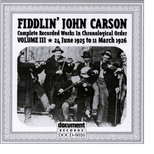 Amazon.com: Fiddlin John Carson Vol. 3 1925 - 1926 : Fiddlin John ...