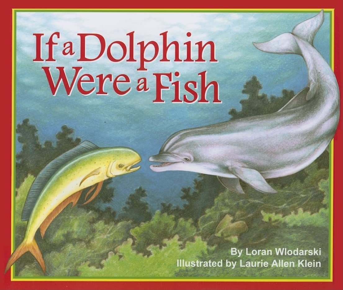 If a Dolphin Were a Fish (Arbordale Collection): Loran Wlordarski ...