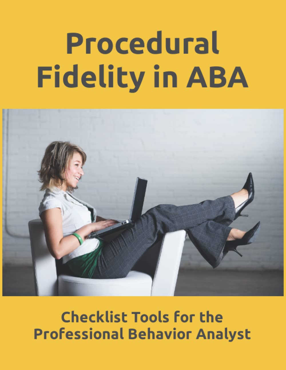 Procedural Fidelity In Aba Checklist Tools For The Professional ...
