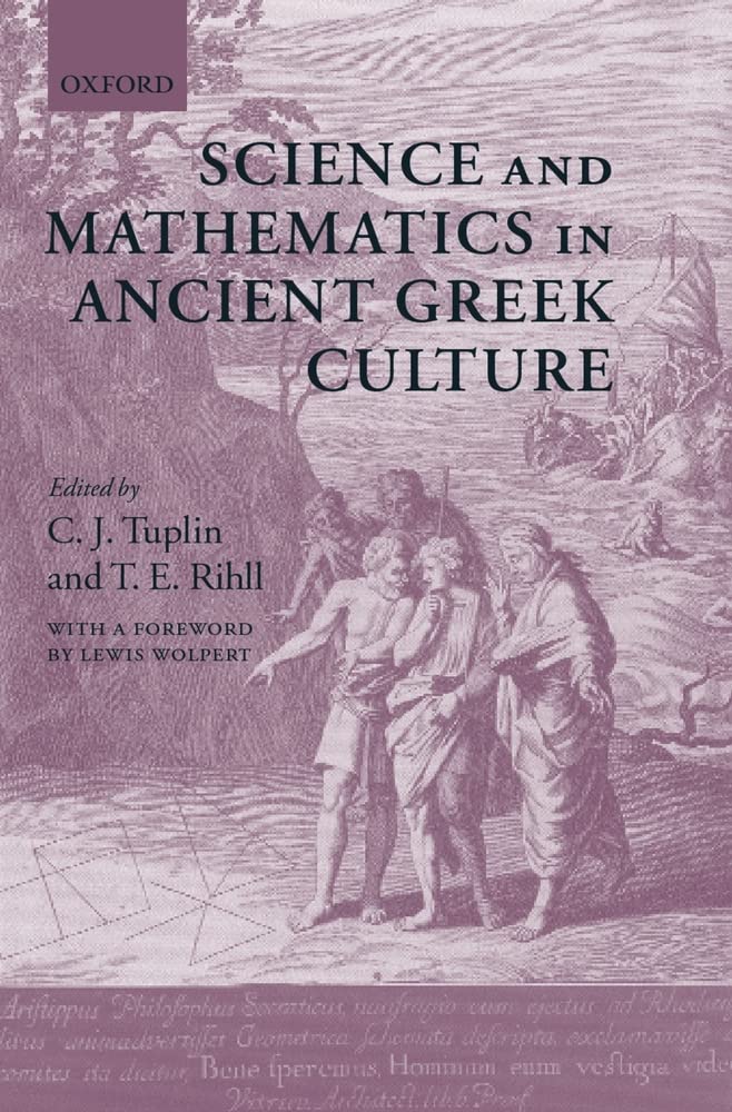 Science and Mathematics in Ancient Greek Culture: Amazon.co.uk: Wolpert ...