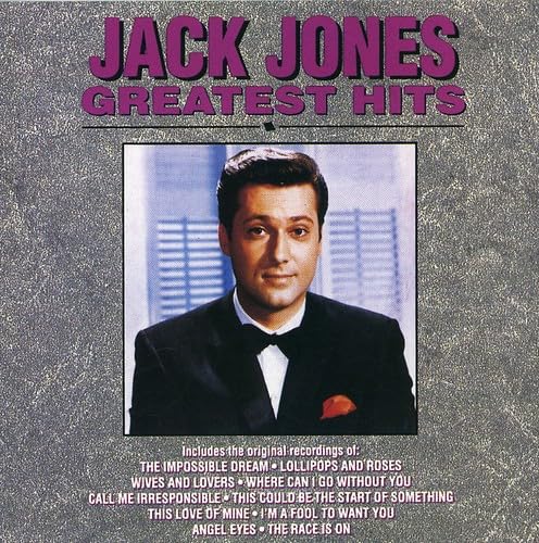 Greatest Hits: Jack Jones, James Van Heusen, Joe Darion, Mitch Leigh ...