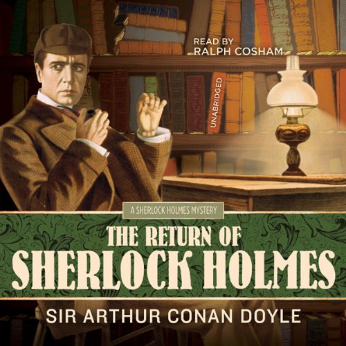 The Return of Sherlock Holmes (Audio Download): Ralph Cosham, Arthur ...