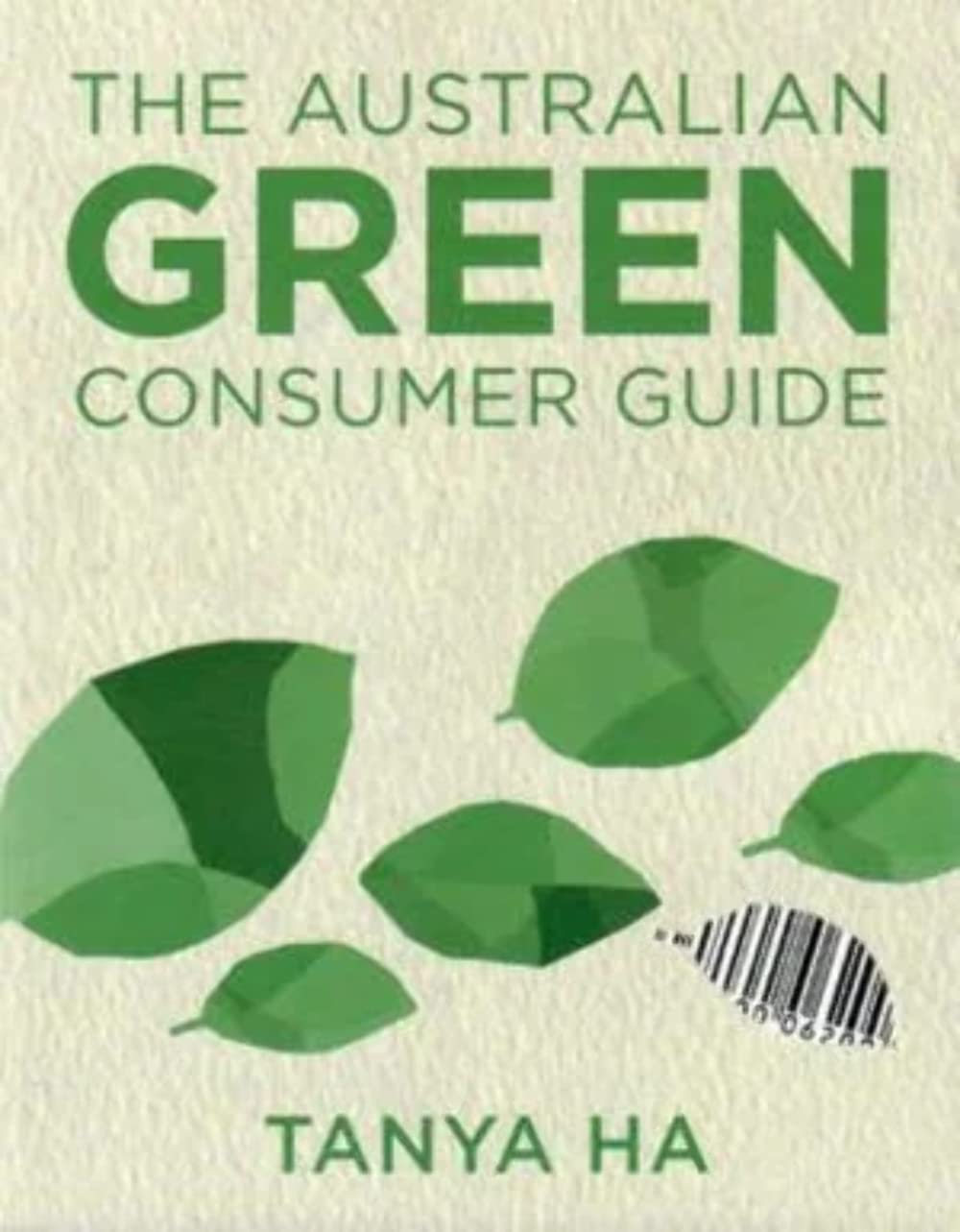 The Australian Green Consumer Guide: Choosing Products for a Healthier ...