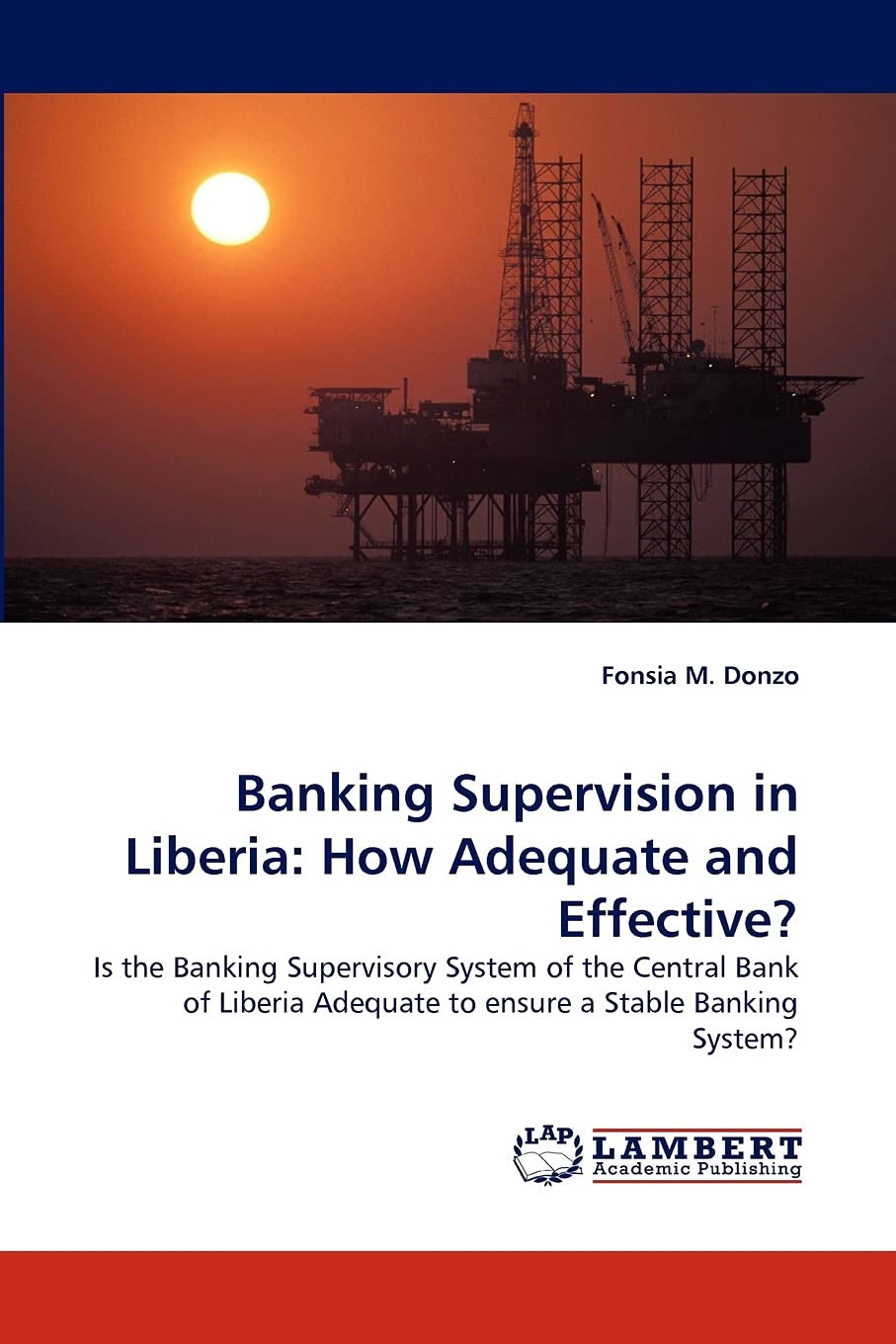 Banking Supervision in Liberia: How Adequate and Effective?: Is the ...