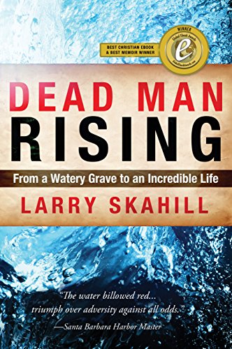 Amazon.com: Dead Man Rising: From a Watery Grave to an Incredible Life ...