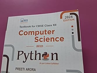 Computer Science with Python: Textbook for CBSE Class 12 (2025 - 26 Session) : Preeti Arora ...