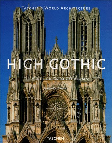 High Gothic: The Age of the Great Cathedrals (World Architecture S ...