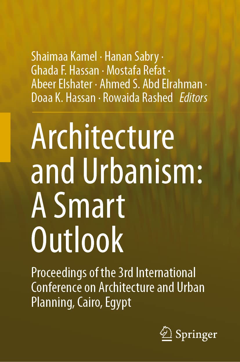 Architecture and Urbanism: A Smart Outlook: Proceedings of the 3rd International Conference on ...