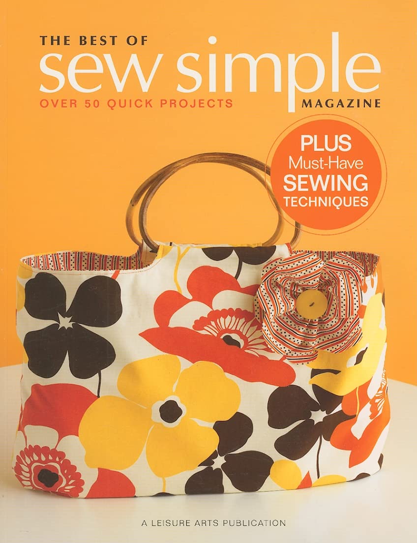 The Best of Sew Simple Magazine (Leisure Arts #4826): A Collection of ...