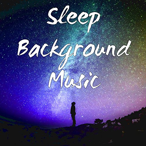 Play Sleep Background Music by Deep Sleep Music Group on Amazon Music