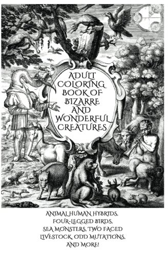 Amazon.com: Adult Coloring Book of Bizarre and Wonderful Creatures ...