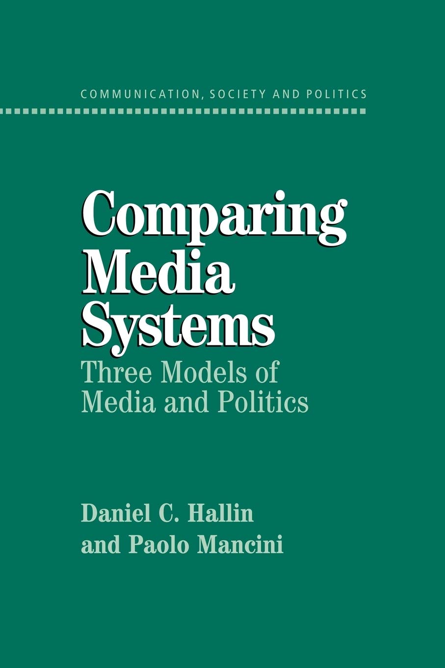 Amazon | Comparing Media Systems: Three Models of Media and Politics ...