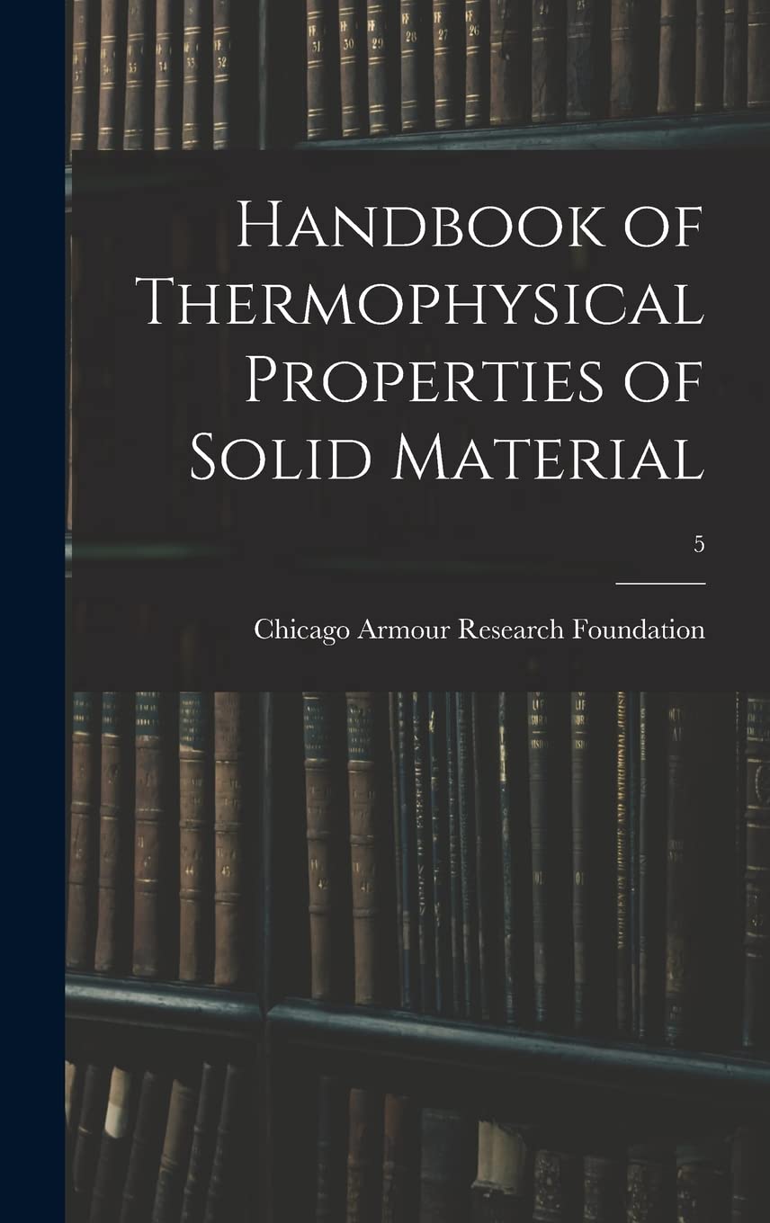 Amazon.com: Handbook of Thermophysical Properties of Solid Material; 5: ...