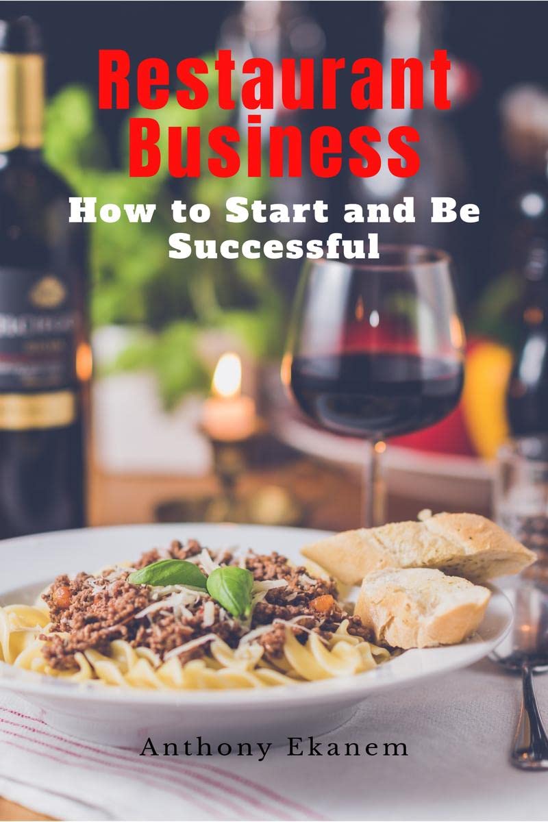 Buy Restaurant Business : How to Start and be Successful Book Online at ...