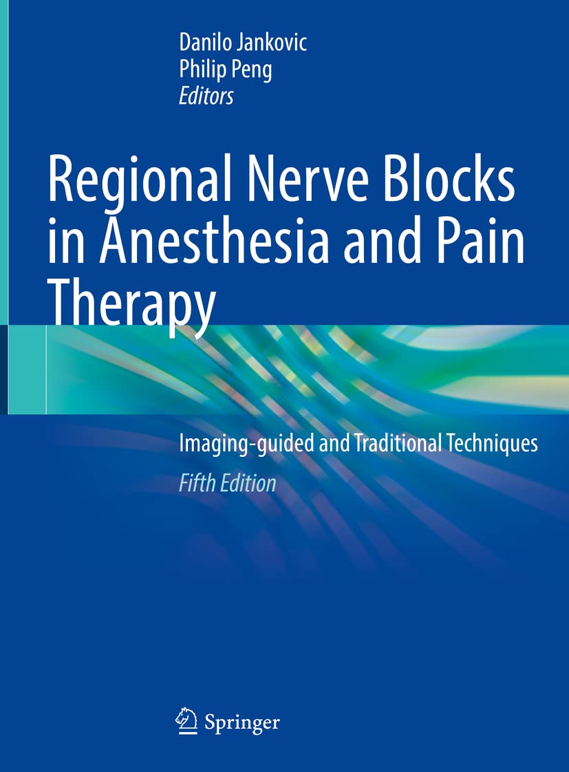 Regional Nerve Blocks in Anesthesia and Pain Therapy: Imaging-guided ...