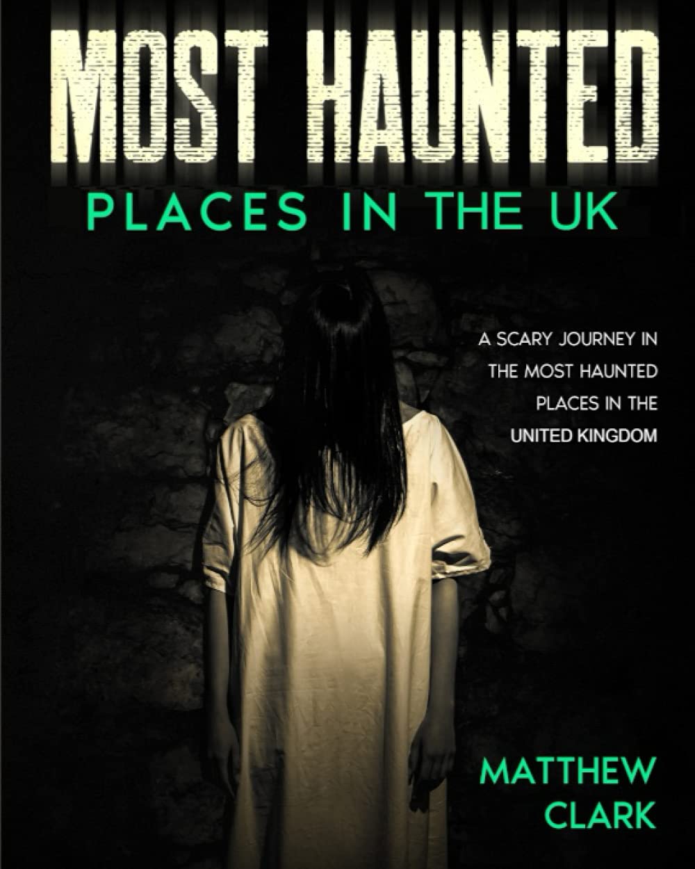 Amazon.com: Most Haunted Places in the UK: True Ghost Stories. A Scary ...