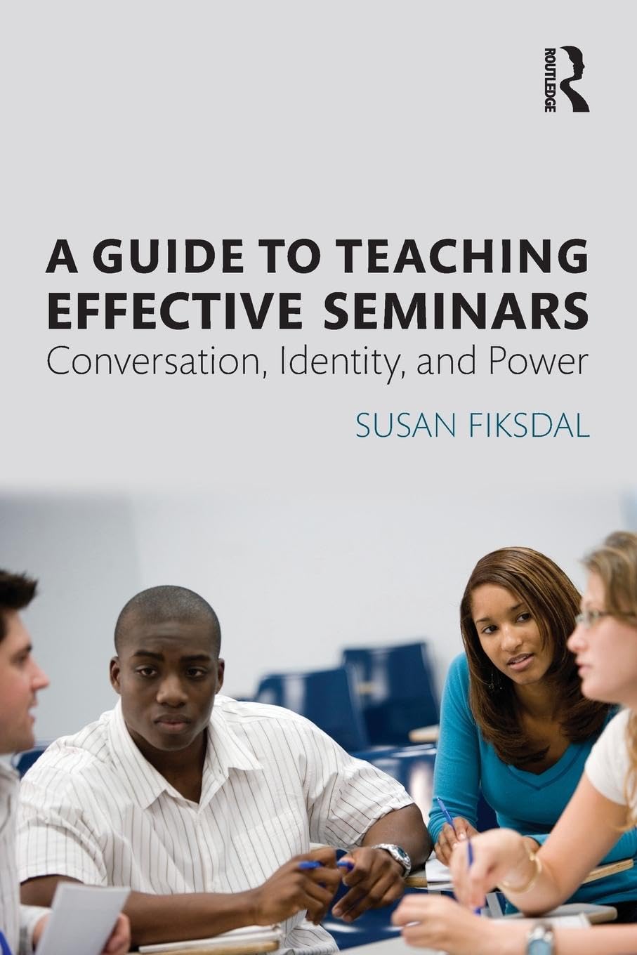 A Guide to Teaching Effective Seminars: Conversation, Identity, and ...